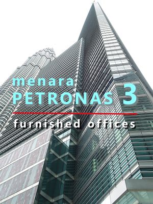 Menara 3 Petronas - KLCC MSC Fitted Office for Rental @RM347,600 By H C ...