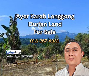 Lenggong Perak Durian Land For Sale for Sale @RM700,000 By ANDREW LYE ...