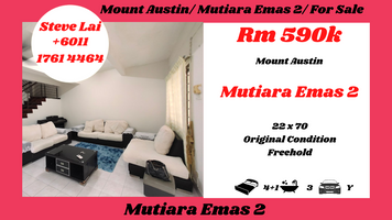 Mount Austin/ Mutiara Emas 2/ For Sale for Sale @RM590,000 By STEVE LAI ...