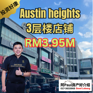 Austin Heights 3 Storey Shoplot for sale for Sale @RM3,950,000 By PAUL ...