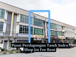 Pusat Perdagangan Tasek Indra Shop lot For Rent for Rental @RM850 By ...
