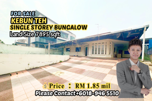 【Kebun Teh】Single Storey Bungalow for Sale @RM1,850,000 By LEW CHEE ...
