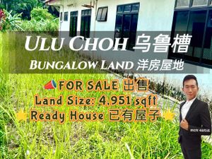 Ulu Choh Bungalow Land with House For Sale for Sale @RM460,000 By ALLEN ...