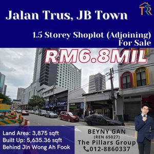 (Jalan Trus, JB Town) 1.5 Storey Shoplot ADJOINING UNIT for Sale @RM6 ...